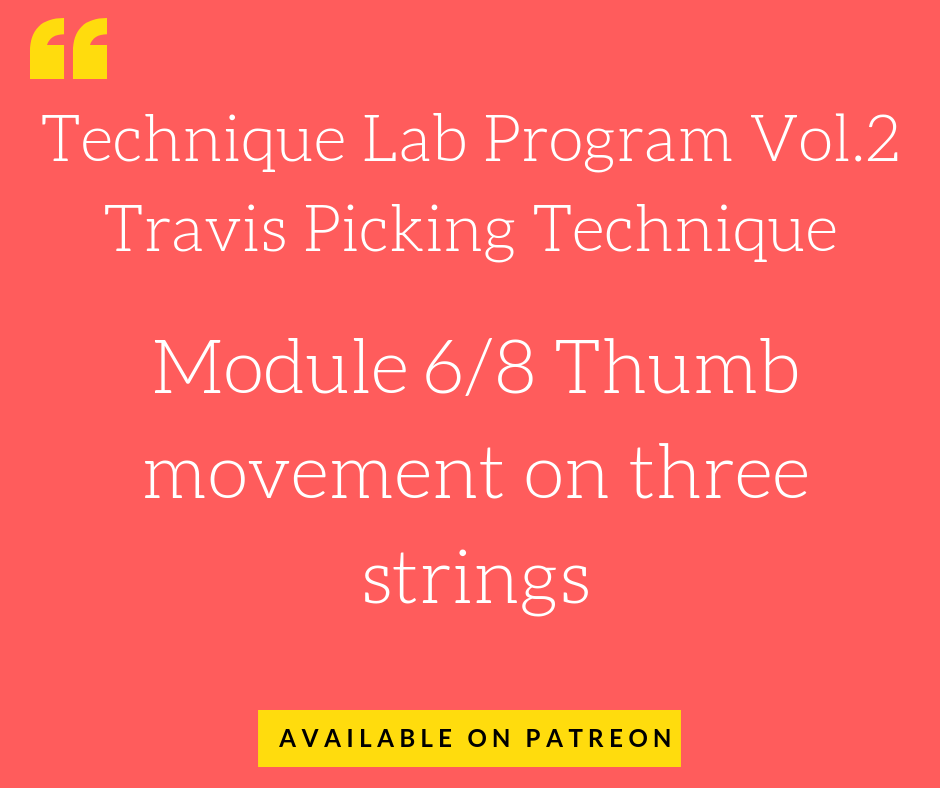 Technique Lab Vol.2 | Thumb Movement on Three Strings | Module 6 ...
