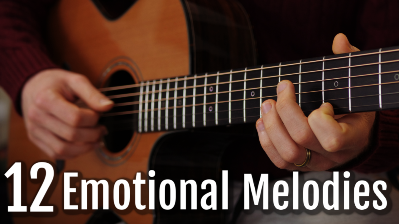 12 Emotional Fingerstyle Melodies on Guitar … easy to play ... 12 Emotional Fingerstyle Melodies on Guitar … easy to play ...